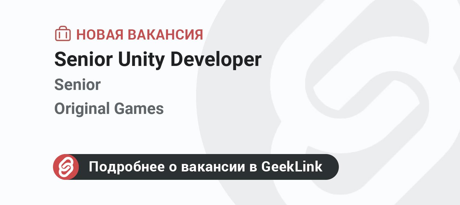 Senior Unity Developer - вакансия от Original Games